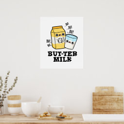 Butter Milk Funny Food Dairy Pun Poster | Zazzle