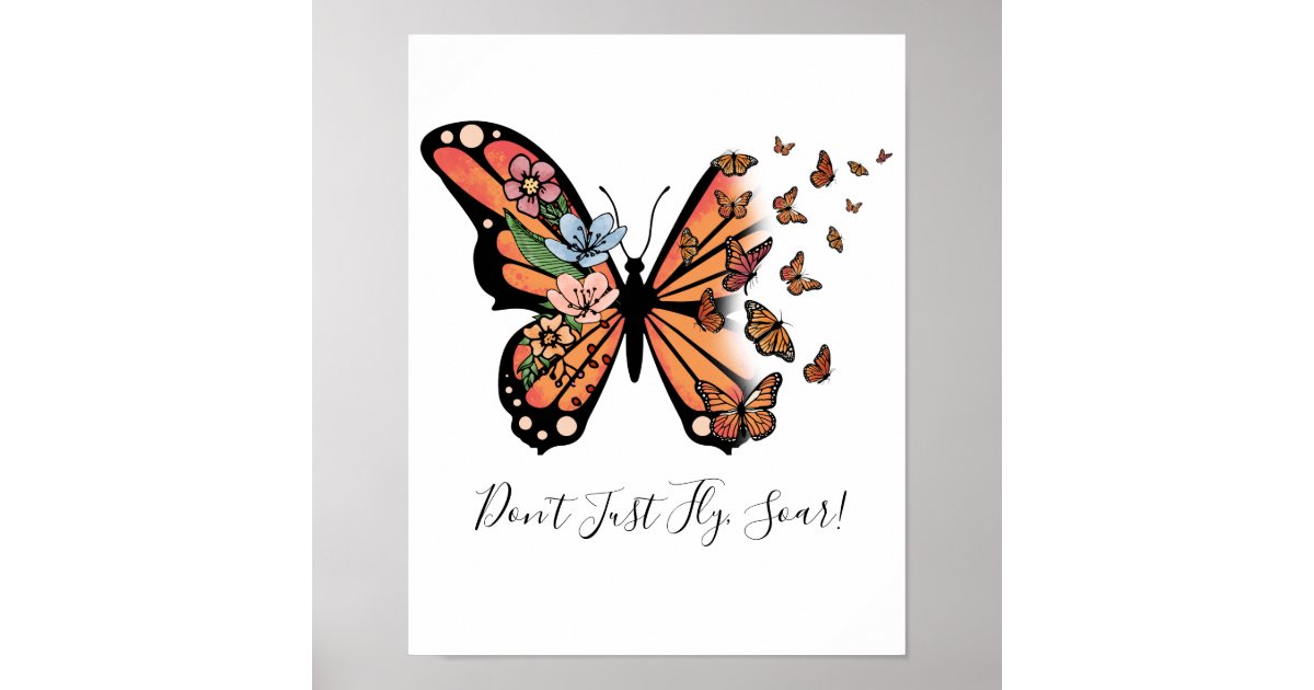 Butterflies Flowers Motivational Inspirational Poster | Zazzle