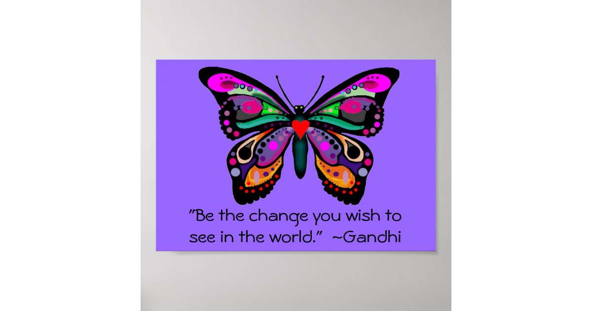 Butterfly "Be the change..." Poster | Zazzle