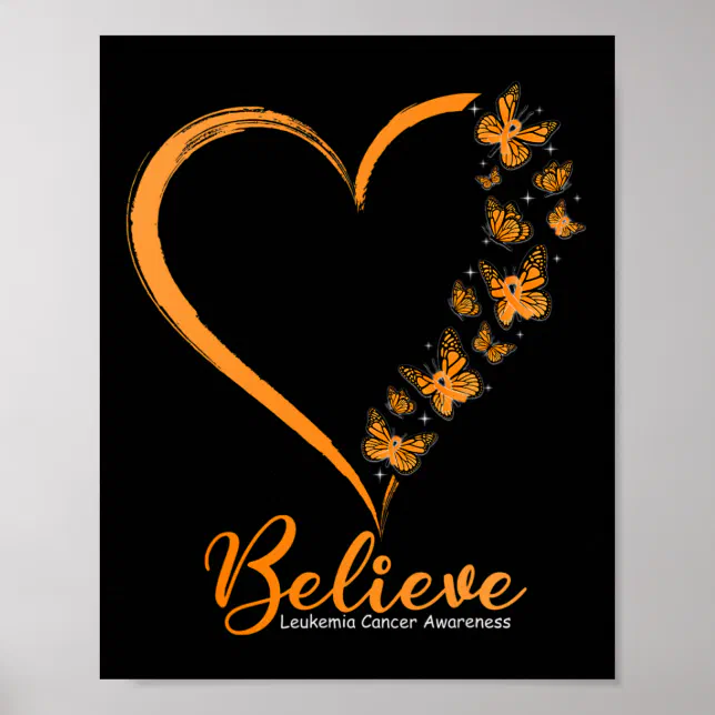 Butterfly Believe Leukemia Awareness Orange Ribbon Poster | Zazzle