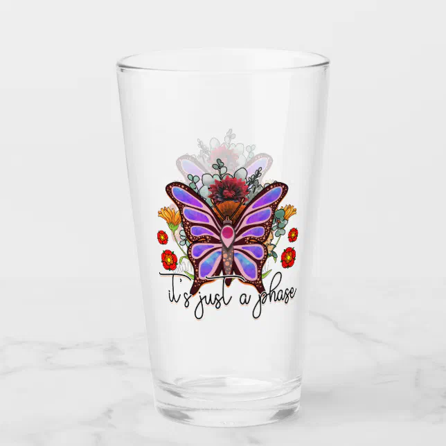Butterfly It's Just A Phase Quote Inspirational Glass | Zazzle