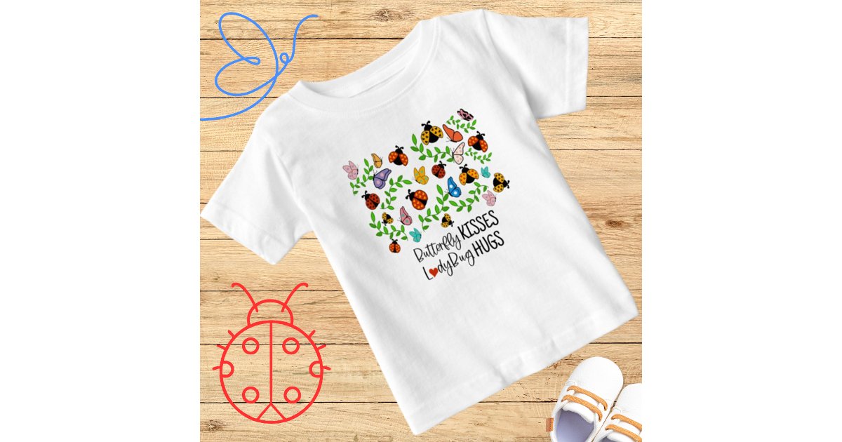 Butterfly Kisses, Ladybug Hugs Baby T-Shirt | Zazzle