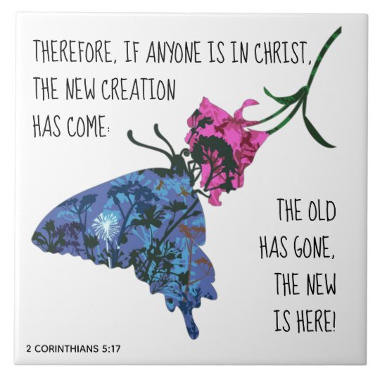 Butterfly on Flower, Verse from 2 Corinthians 5:17 Ceramic Tile ...