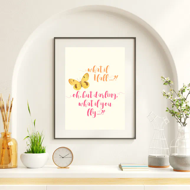 Butterfly - What if I fall? - Inspirational Poster | Zazzle