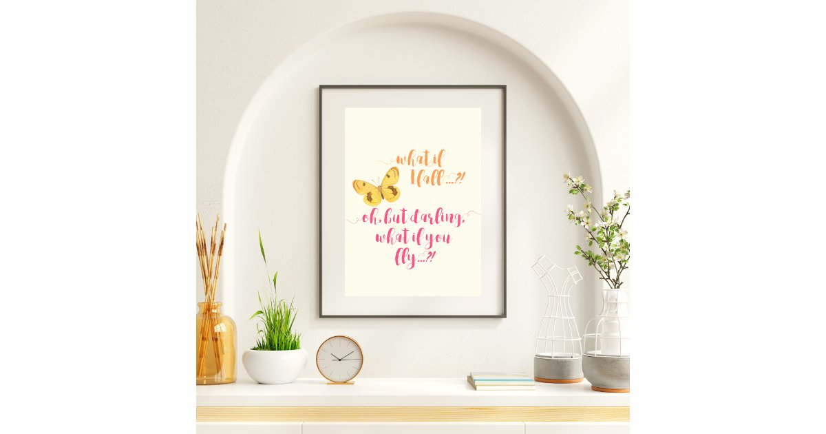 Butterfly - What if I fall? Inspirational Poster | Zazzle