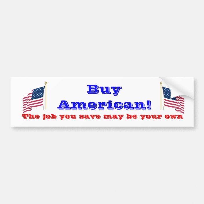Buy American Bumper Sticker | Zazzle.com
