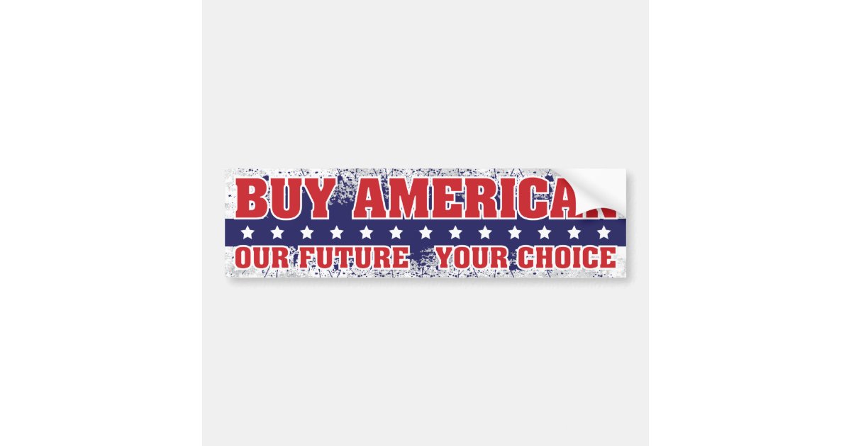Buy American Bumper Sticker | Zazzle