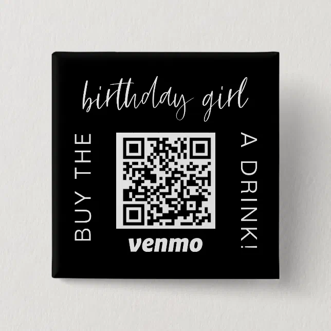 Buy Birthday Girl A Drink QR Code Venmo Button | Zazzle