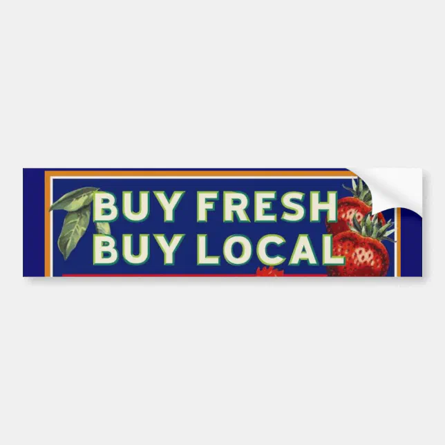 Buy Fresh, Buy Local Bumper Sticker | Zazzle