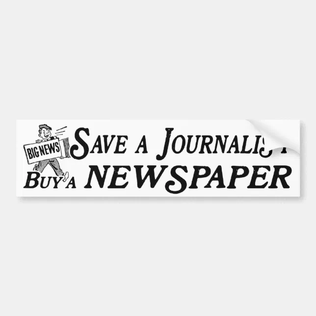 Buy Newspaper Save Journalist Bumper Sticker | Zazzle