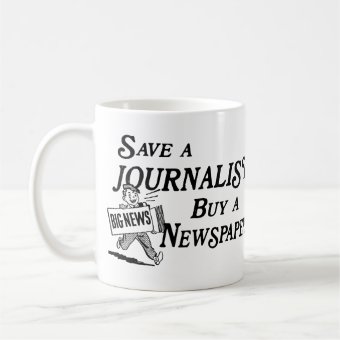 Buy Newspaper Save Journalist Mug | Zazzle