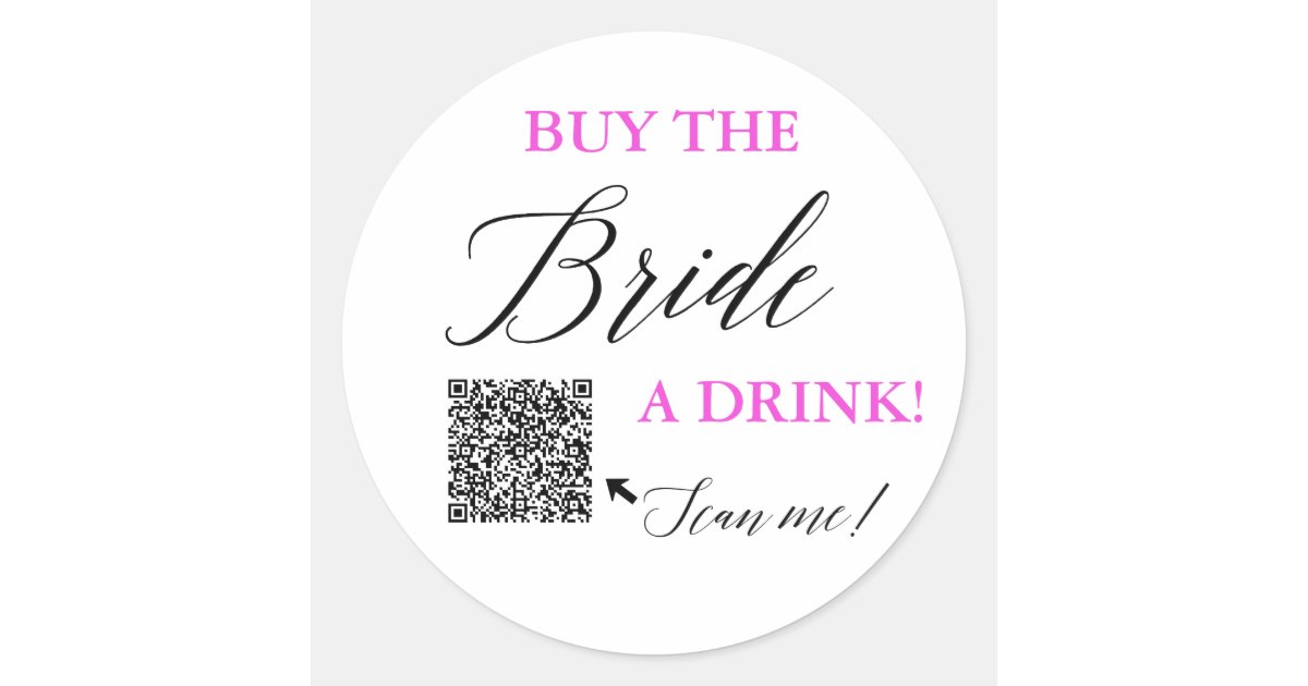 Buy The Bride a Drink QR Venmo Bachelorette Party Classic Round Sticker ...