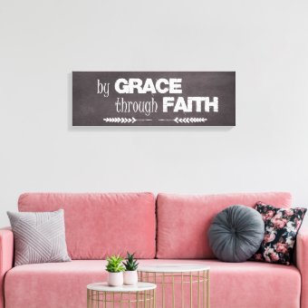 By Grace Through Faith Bible Quote Canvas Print | Zazzle