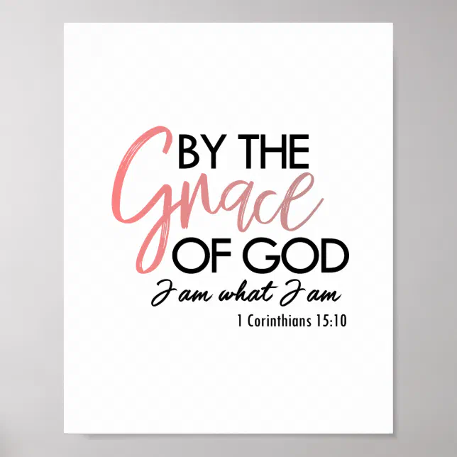 By The Grace Of God I Am Bible Verse Wall Art | Zazzle