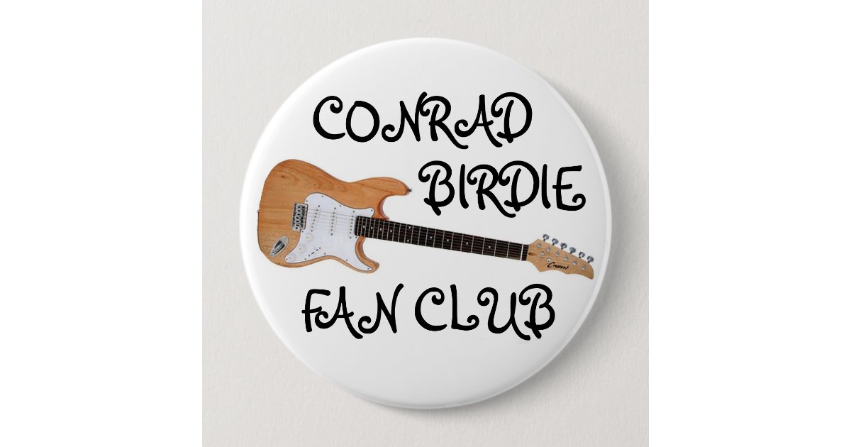 Bye Bye Birdie Fan Club Button | Zazzle