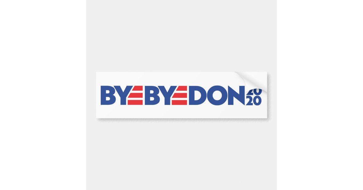 BYE BYEDON BUMPER STICKER | Zazzle