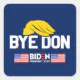 Bye Don BIDEN 2020 President HARRIS Square Sticker | Zazzle