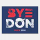 Bye Don - Biden 2020 Yard Sign | Zazzle
