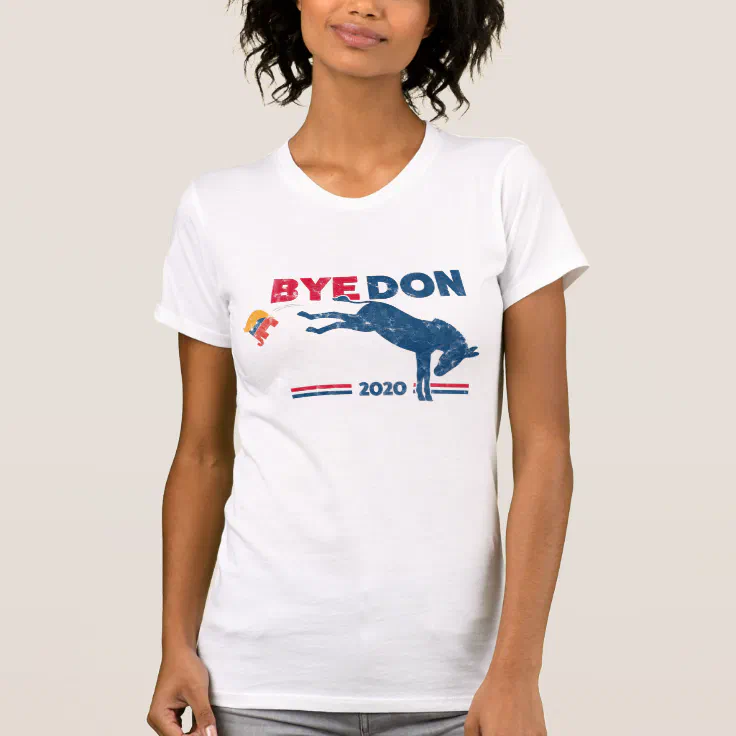 Bye Don T-shirt | Zazzle