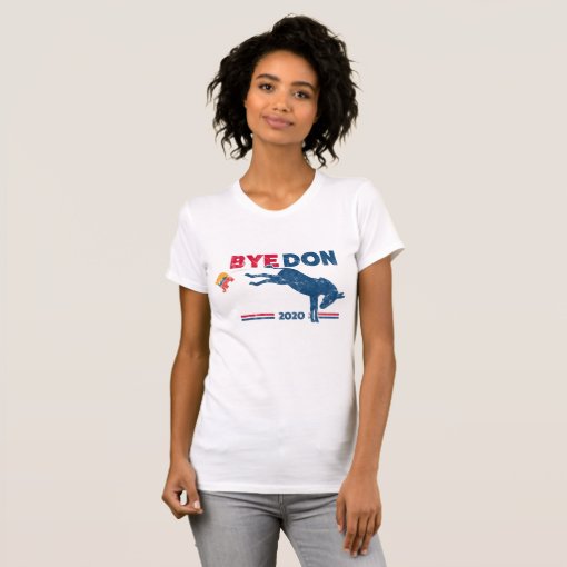 Bye Don T-shirt | Zazzle