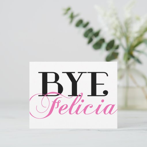BYE Felicia Sassy Slang Humor Postcard | Zazzle