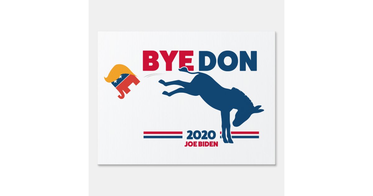 ByeDon 2020 Yard Sign | Zazzle