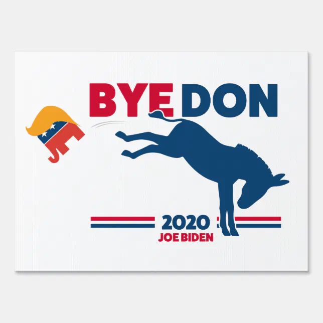 ByeDon 2020 Yard Sign | Zazzle