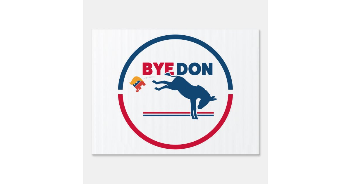 ByeDon 2020 Yard Sign - Round | Zazzle