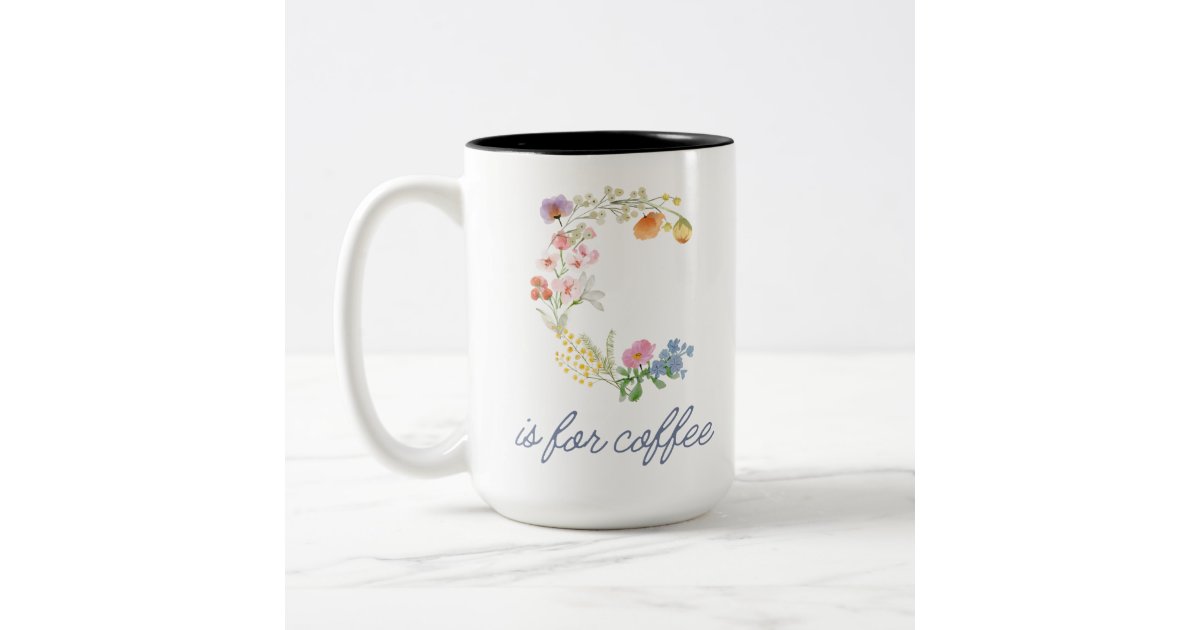C is for Coffee Mug | Zazzle