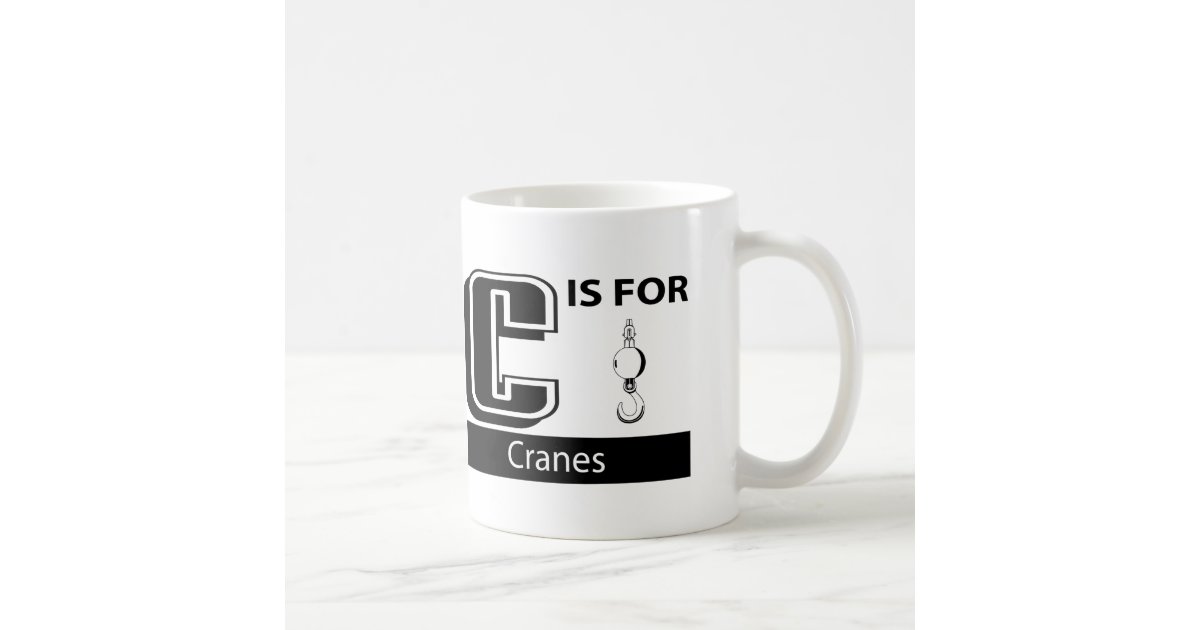 C Is For Cranes Coffee Mug | Zazzle