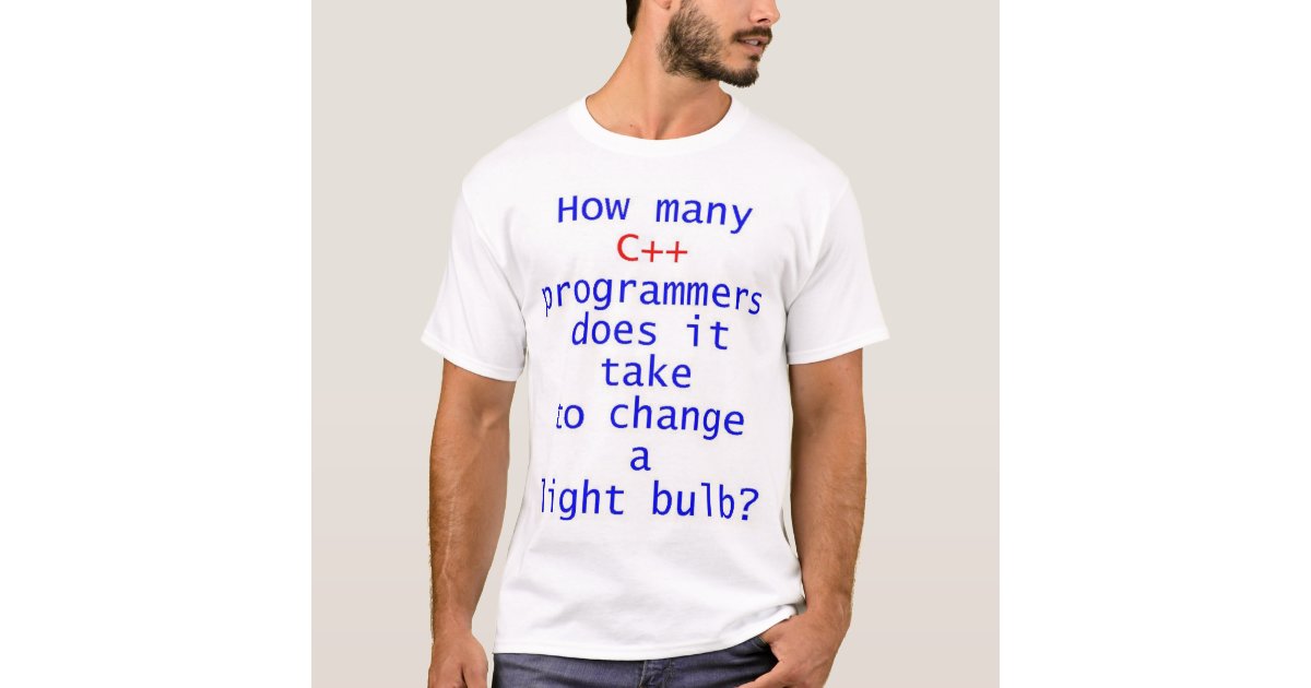 C++ Programmer Light Bulb Joke T-Shirt | Zazzle