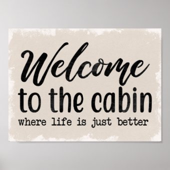 Cabin - Welcome to Our Cabin Poster | Zazzle