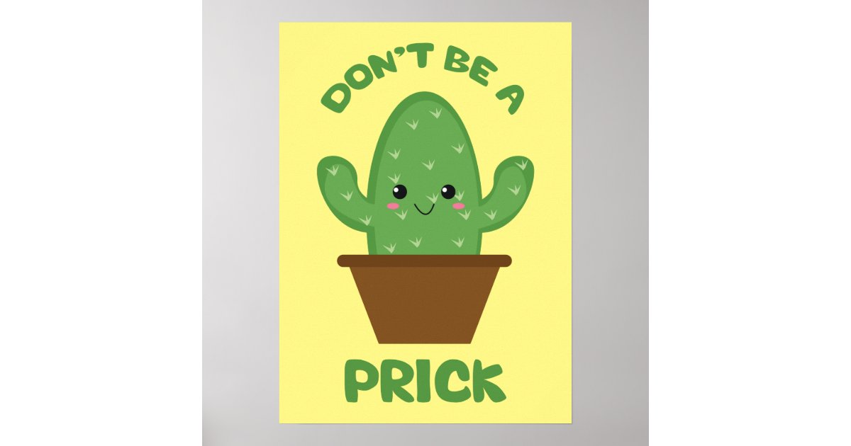 Cactus Humor - Funny Novelty Poster | Zazzle