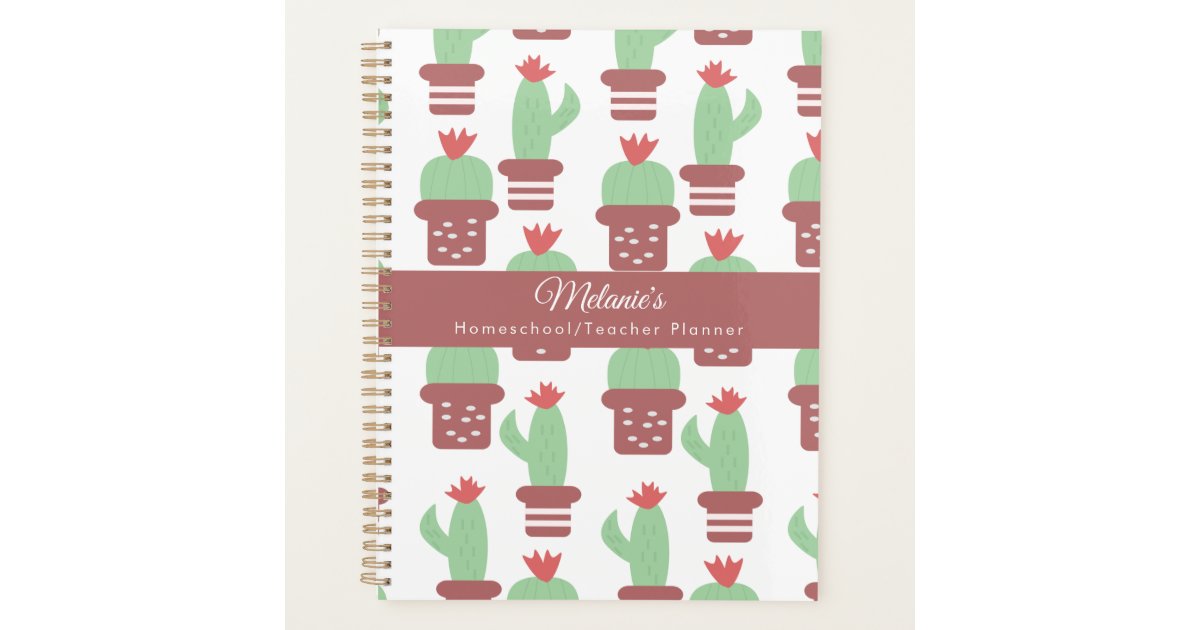 Cactus Pattern Teacher School Homeschool Planner | Zazzle