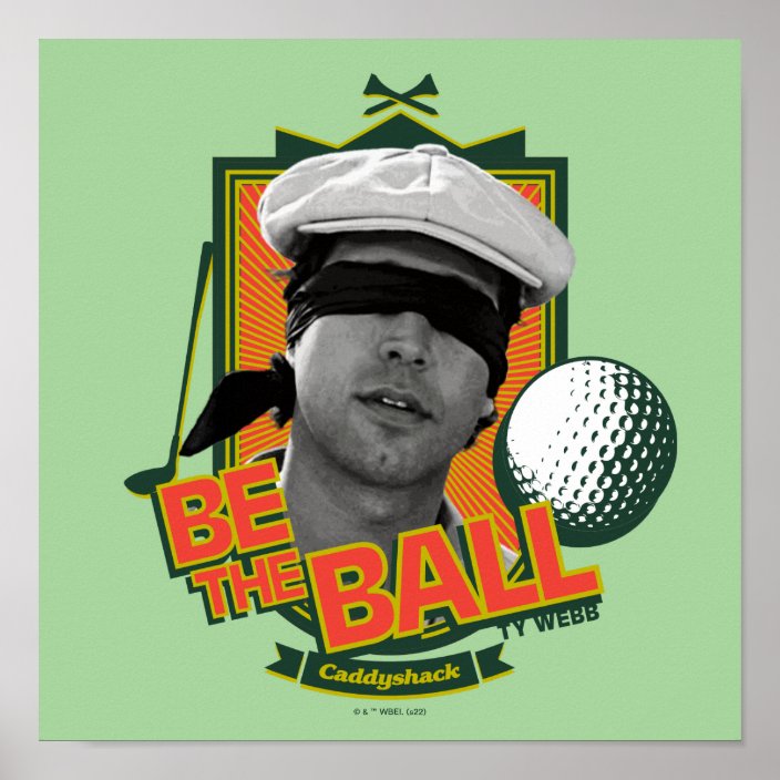 Caddyshack | Be The Ball Poster | Zazzle