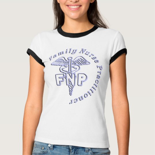 CADUCEUS FNP FAMILY NURSE PRACTITIONER T-Shirt | Zazzle.com