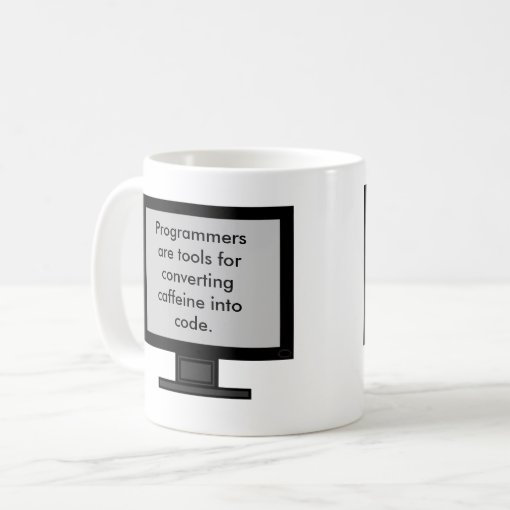 Caffeine into code Mug | Zazzle