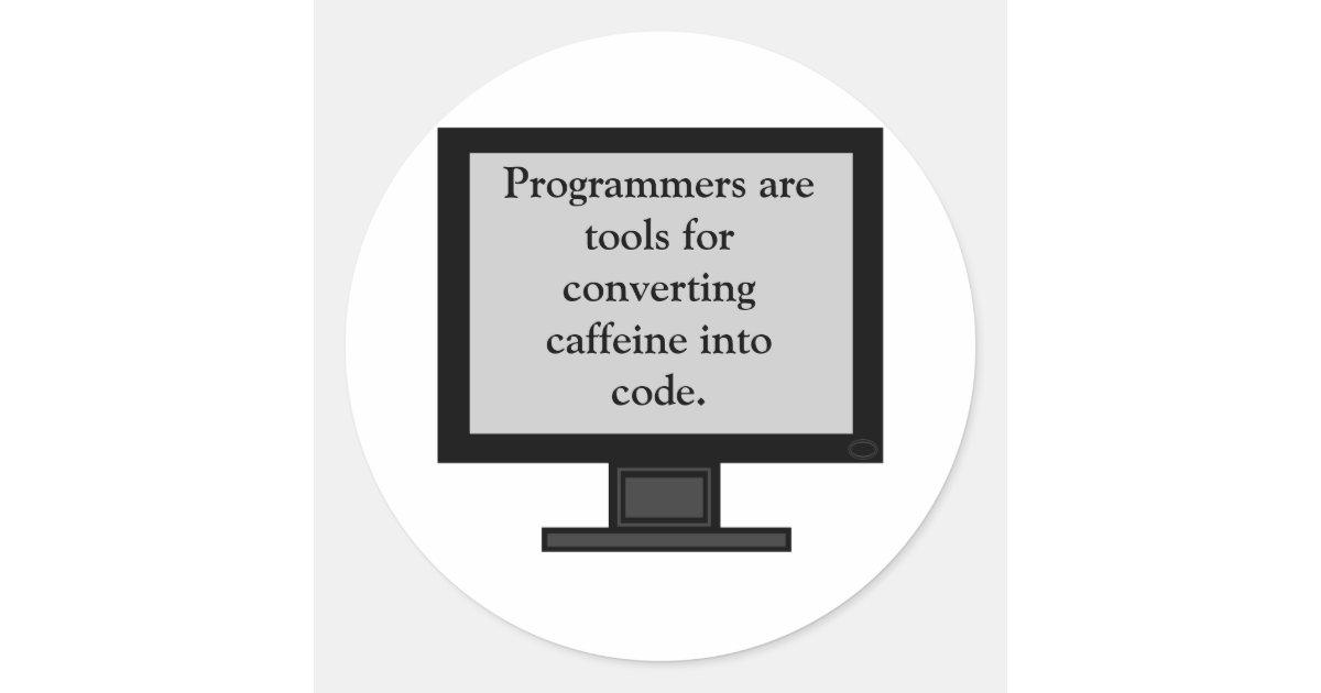 Caffeine into Code Stickers | Zazzle
