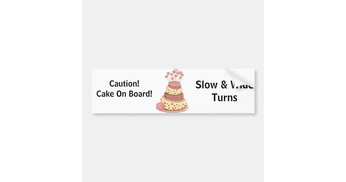 Cake On Board Bumper Sticker | Zazzle