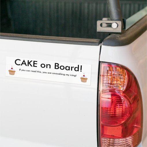 Cake on Board! Bumper Sticker | Zazzle