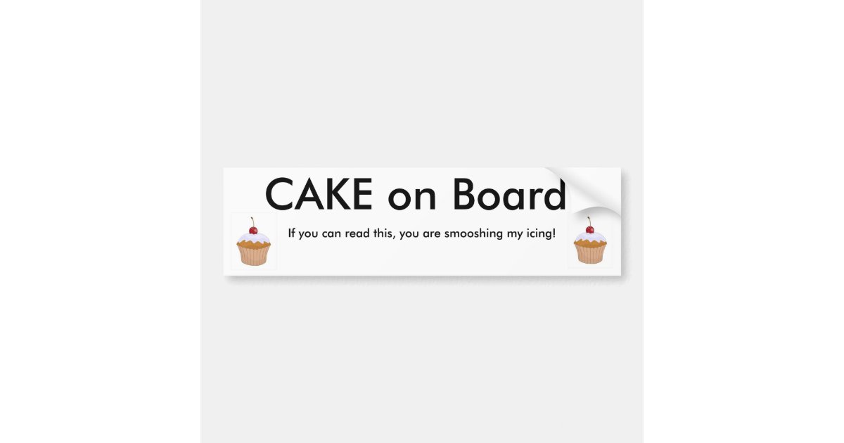 Cake on Board! Bumper Sticker | Zazzle