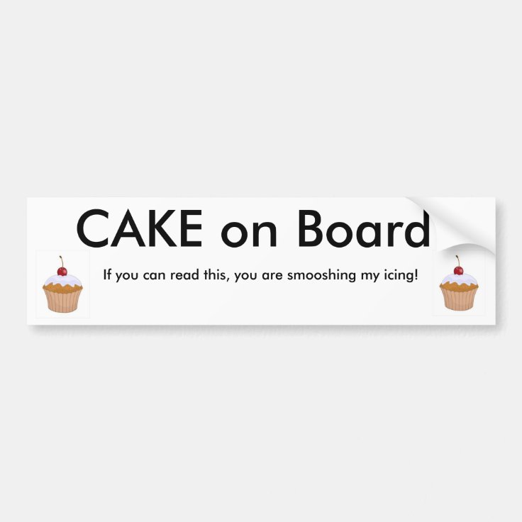 Cake on Board! Bumper Sticker | Zazzle
