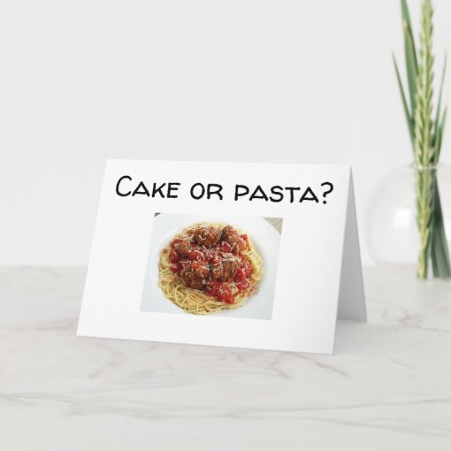 CAKE OR PASTA*** BIRTHDAY CARD | Zazzle