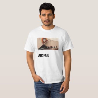 Caldor Epic Fail T-Shirt | Zazzle