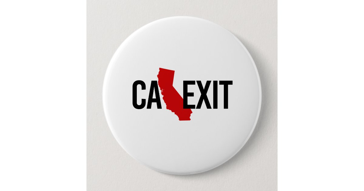 Calexit - California Exit - red - - Pinback Button | Zazzle