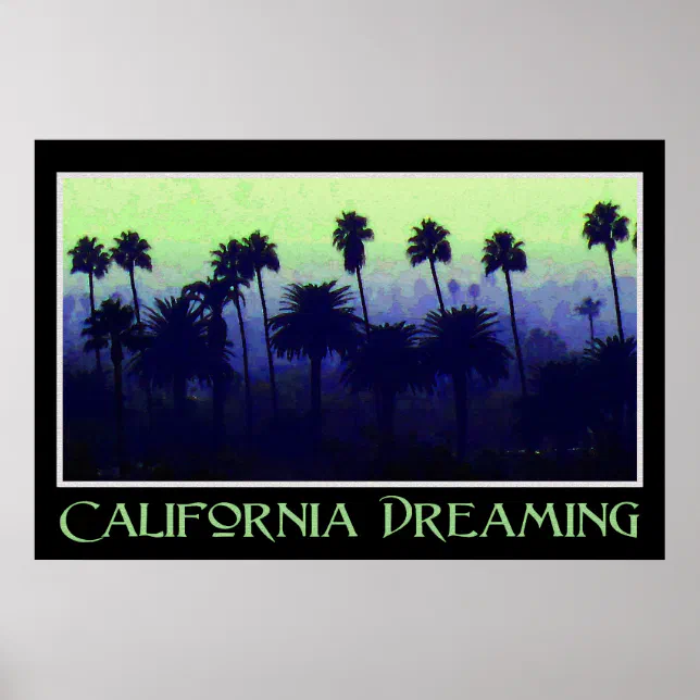 California Dreaming 36 x 24 Poster | Zazzle