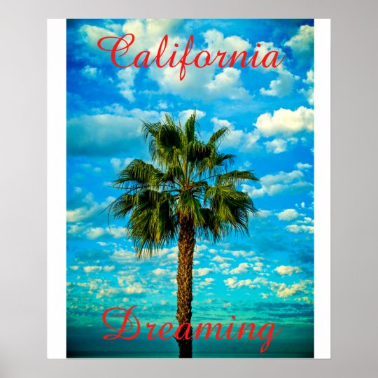 California Dreaming Poster | Zazzle.com
