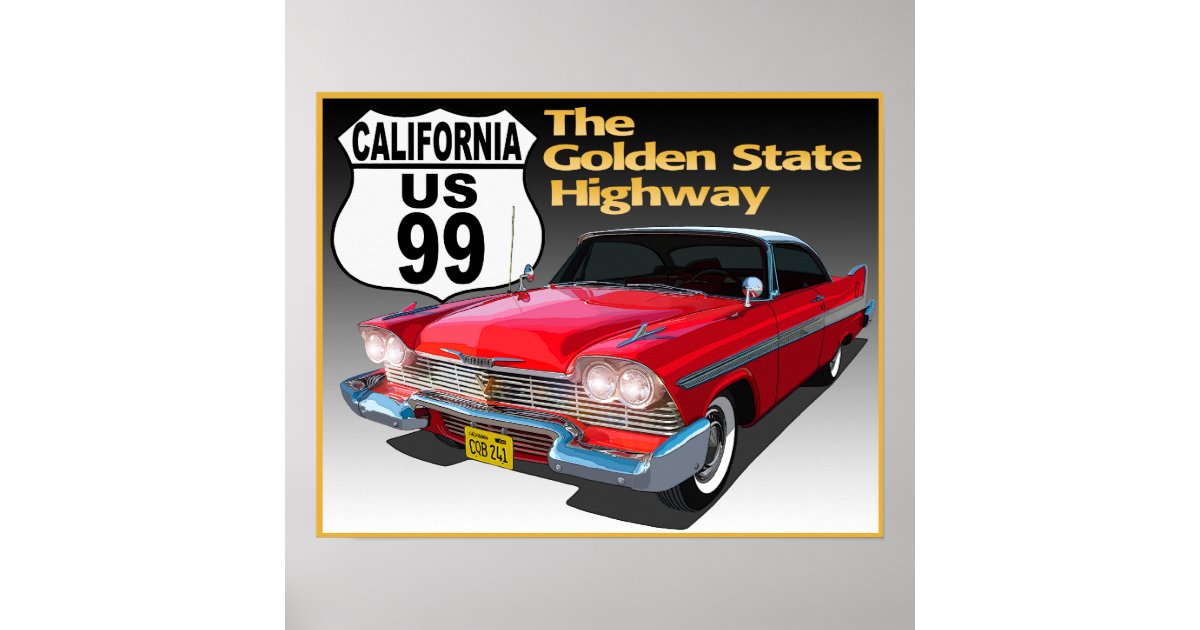 California U S Route 99 - The Golden State Poster | Zazzle