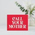 Call Your Mother Funny Mom Quote Love Red Postcard | Zazzle