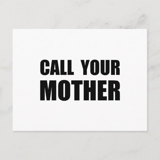 Call Your Mother Postcard | Zazzle.com